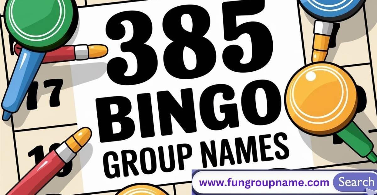 385 Fun Bingo Group Names