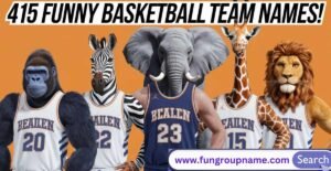 415 Funny Basketball Team Names!