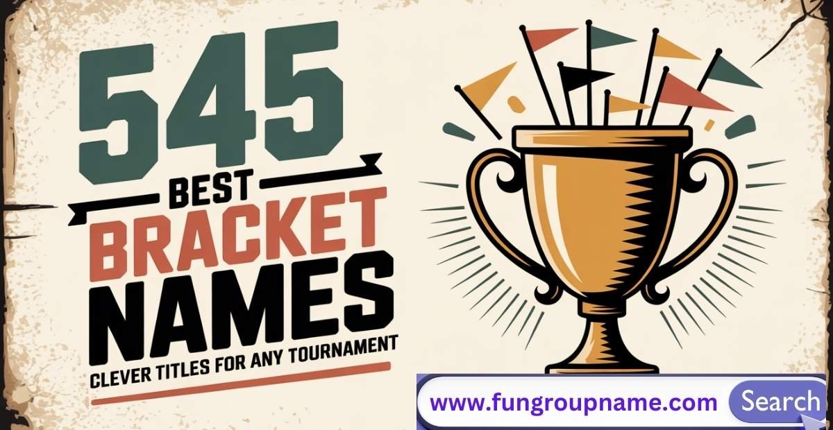 545 Best Bracket Names: Clever Titles for Any Tournament