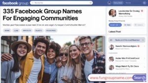 335 Facebook Group Names For Engaging Communities