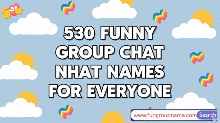 530 Funny Group Chat Names For Everyone